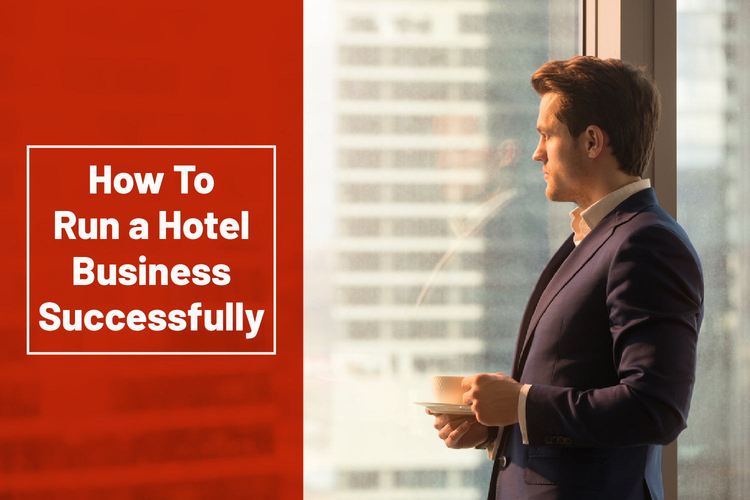 How to Run a Hotel Business Successfully – Rapid Hotel Supplies